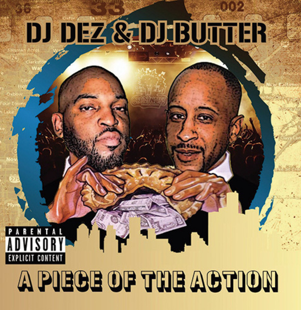 DJ DEZ & DJ BUTTER 『A Piece Of The Action』 | Mikiki